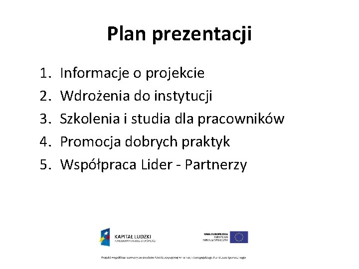 Prezentacja projektu Boena Ciechanowska Nowoczesne Urzdy Kompetentne Kadry