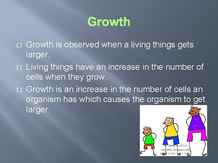 CHARACTERISTICS OF LIVING THINGS What is a living