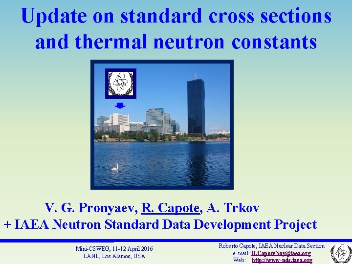 Update on standard cross sections and thermal neutron