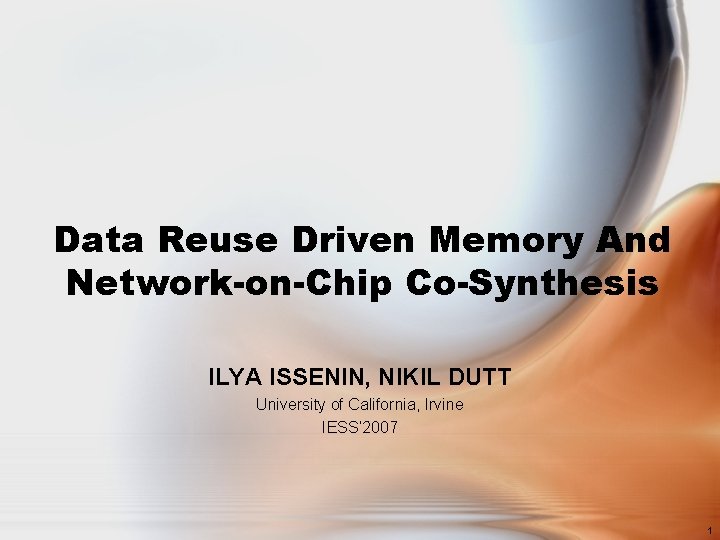 Data Reuse Driven Memory And NetworkonChip CoSynthesis ILYA