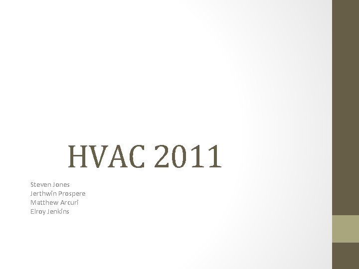 HVAC 2011 Steven Jones Jerthwin Prospere Matthew Arcuri