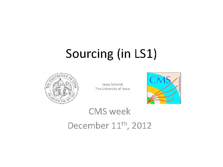 Sourcing in LS 1 Ianos Schmidt The University