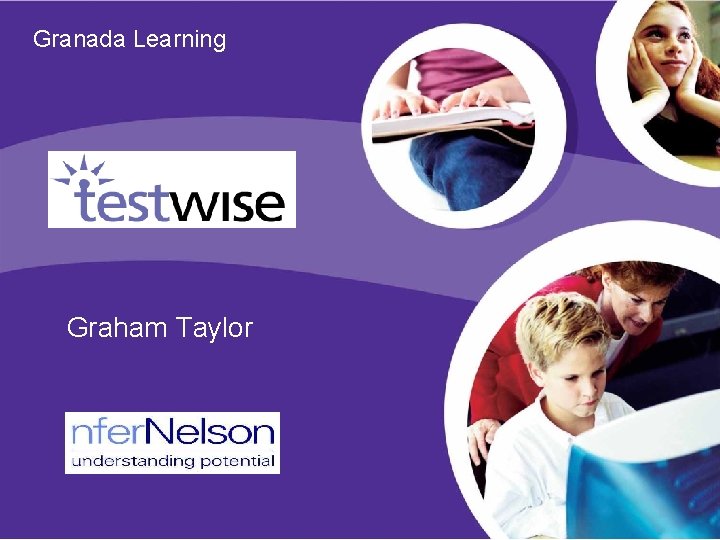 Granada Learning Graham Taylor Some things we didnt