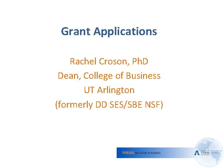Grant Applications Rachel Croson Ph D Dean College