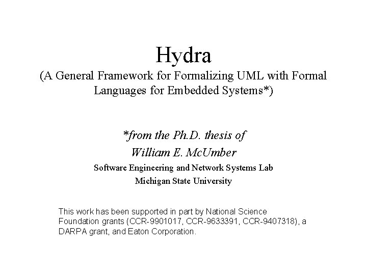 Hydra A General Framework for Formalizing UML with