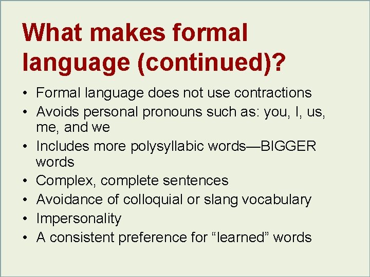 Using Formal and Informal Language Appropriately Everyday life