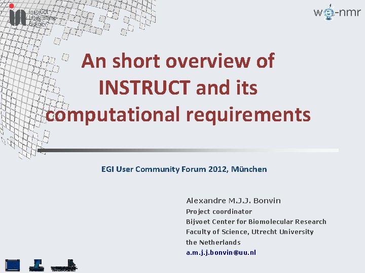 An short overview of INSTRUCT and its computational