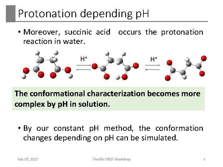 Conformational equilibria and its p H dependent behavior
