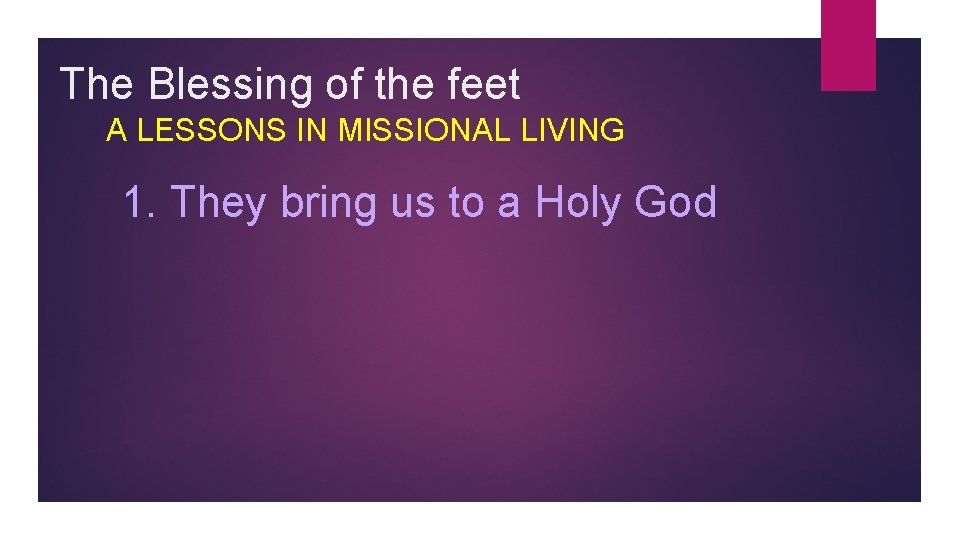 The Blessing of Feet A LESSON IN MISSIONAL