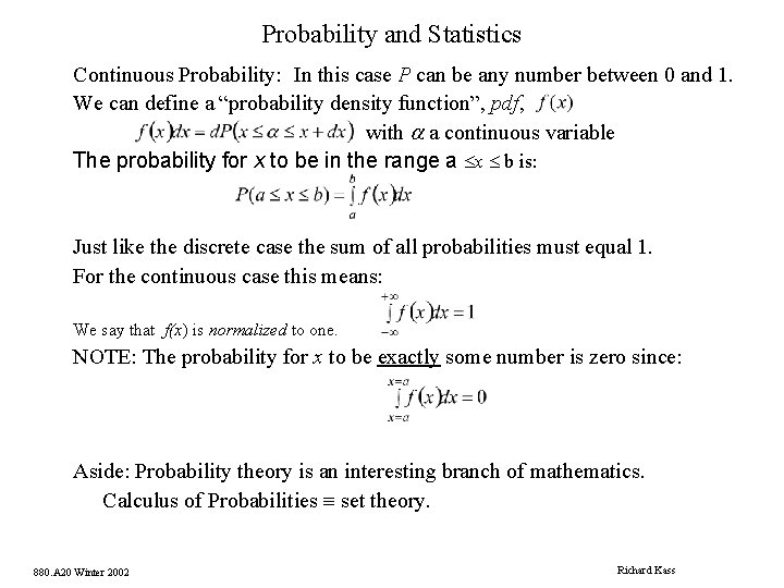 Probability and Statistics Many of the process involved