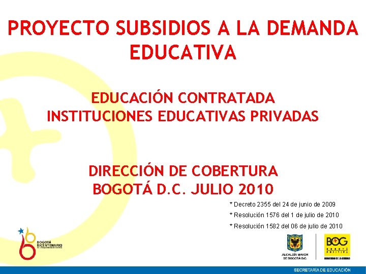 PROYECTO SUBSIDIOS A LA DEMANDA EDUCATIVA EDUCACIN CONTRATADA