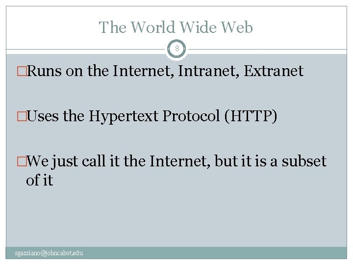 CS 101 Sect 6 the World Wide Web