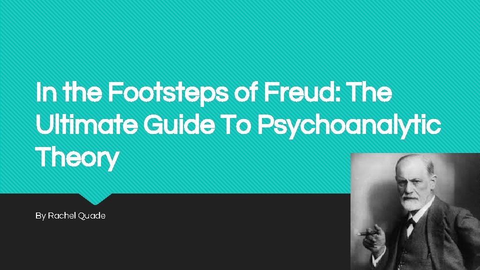In the Footsteps of Freud The Ultimate Guide