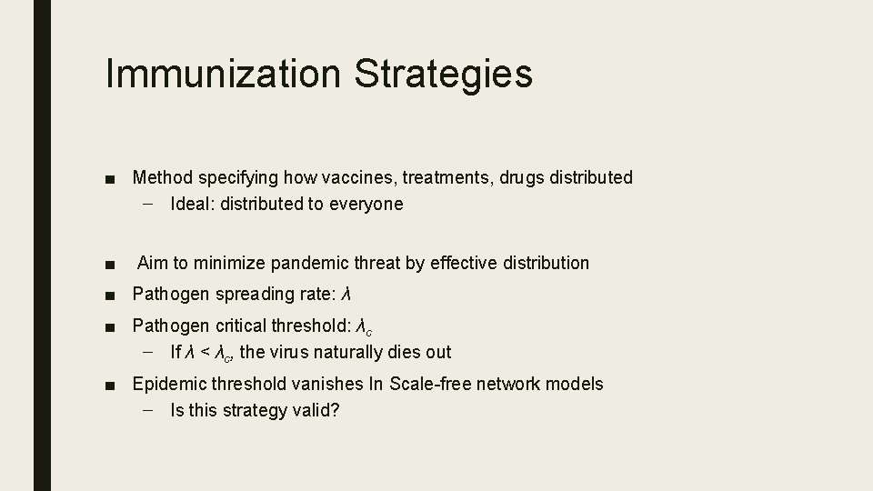 IMMUNIZATION By Austin Egri Outline Random Immunization Random
