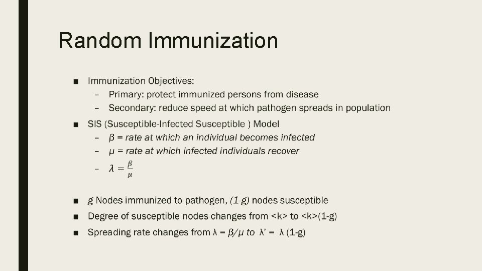 IMMUNIZATION By Austin Egri Outline Random Immunization Random