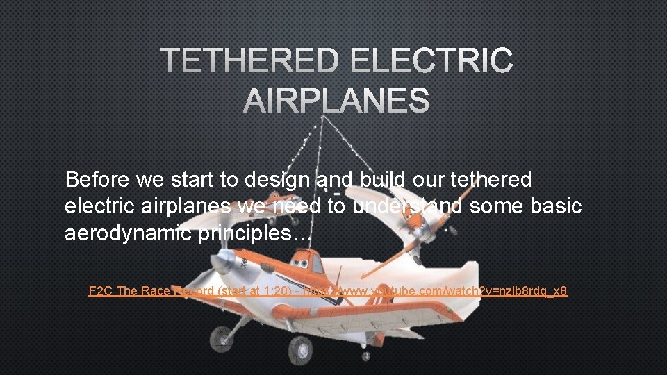 TETHERED ELECTRIC AIRPLANES Before we start to design