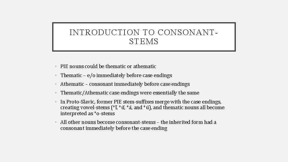 CONSONANTSTEM NOMINAL CASE MORPHOLOGY IN THE SLAVIC LANGUAGES
