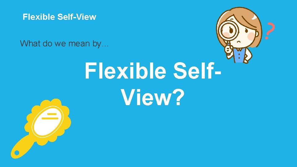 Year 5 Exercise Flexible SelfView Learning Objectives To