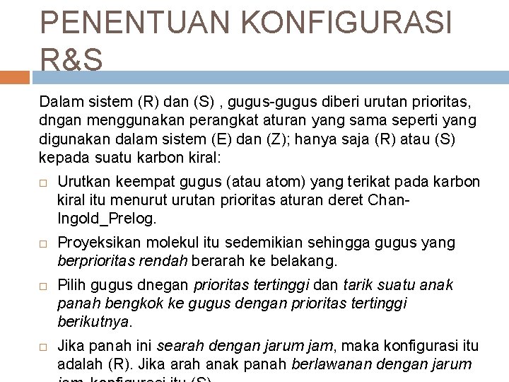 KIRALITAS DAN PENENTUAN KONFIGURASI RS Oleh Prof Dr