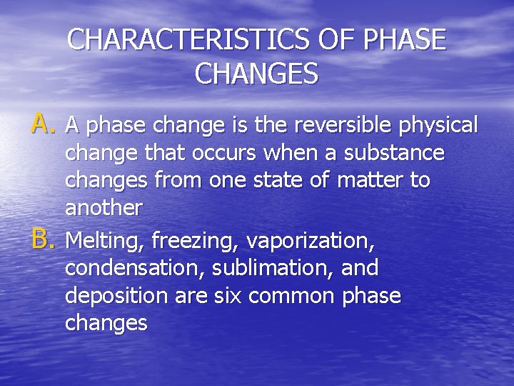 PHASE CHANGES SECTION 3 3 CHARACTERISTICS OF PHASE