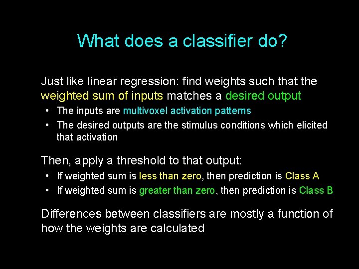 What does a classifier do Just like linear