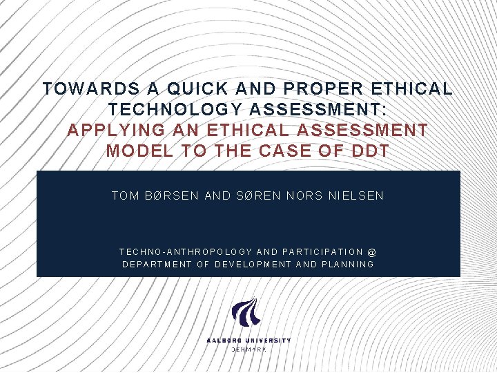 TOWARDS A QUICK AND PROPER ETHICAL TECHNOLOGY ASSESSMENT
