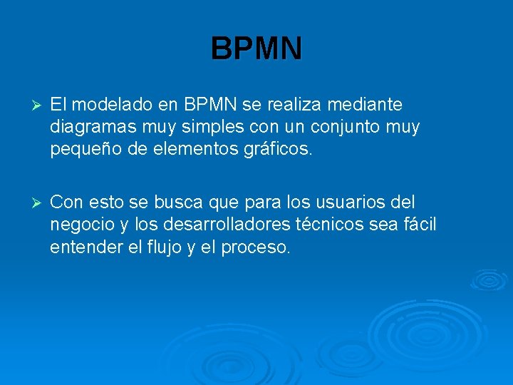 BPMN BPMN es una notacin grfica estandarizada que