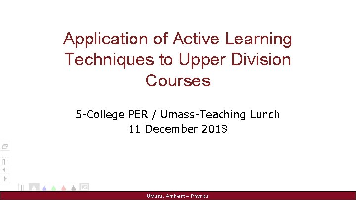 Application of Active Learning Techniques to Upper Division