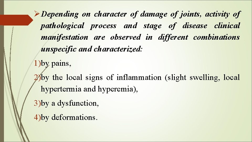 An arthral syndrome is caused by the damage
