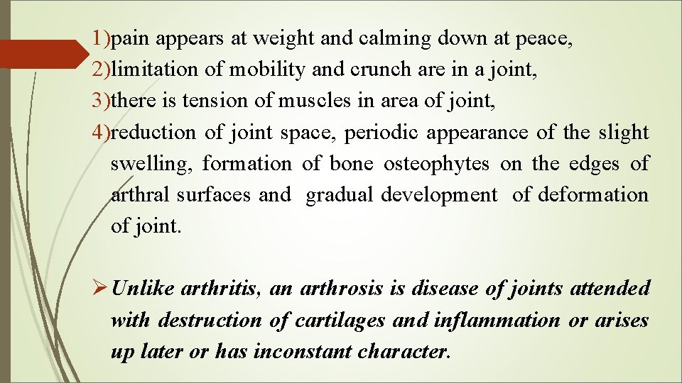An arthral syndrome is caused by the damage