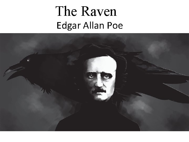 The Raven Edgar Allan Poe Once upon a
