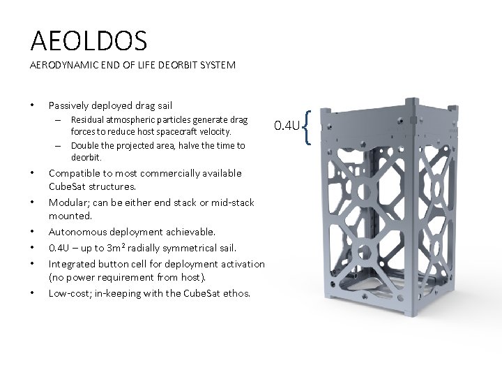 AEOLDOS Areodynamic End Of Life De Orbit System