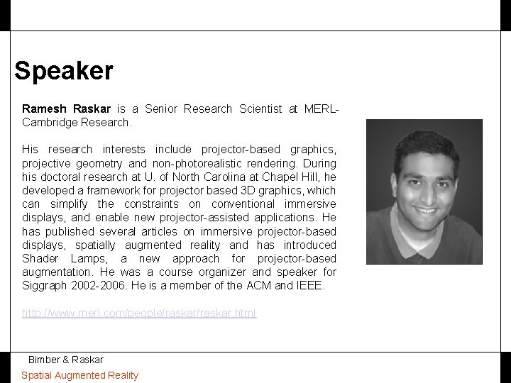 Oliver Bimber University of Weimar Ramesh Raskar Mitsubishi