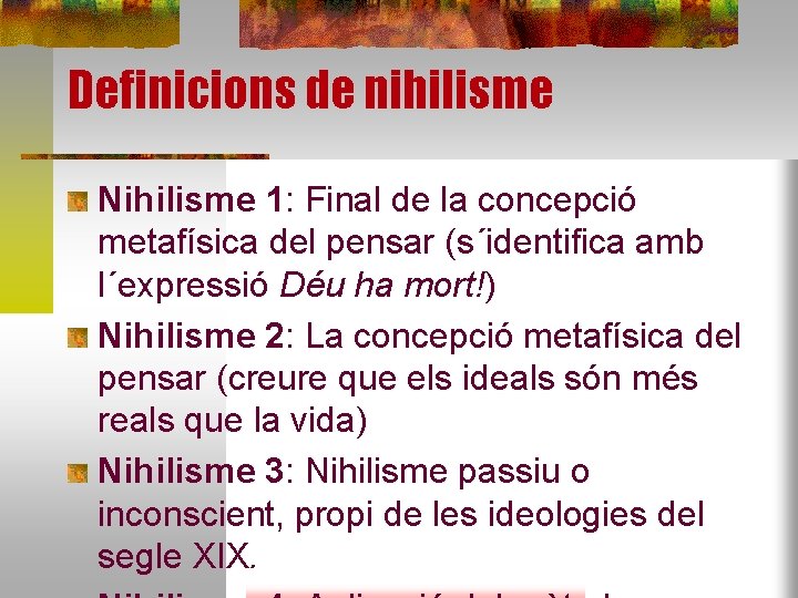 Friedrich Nietzsche nihilisme i mort de Du Definicions