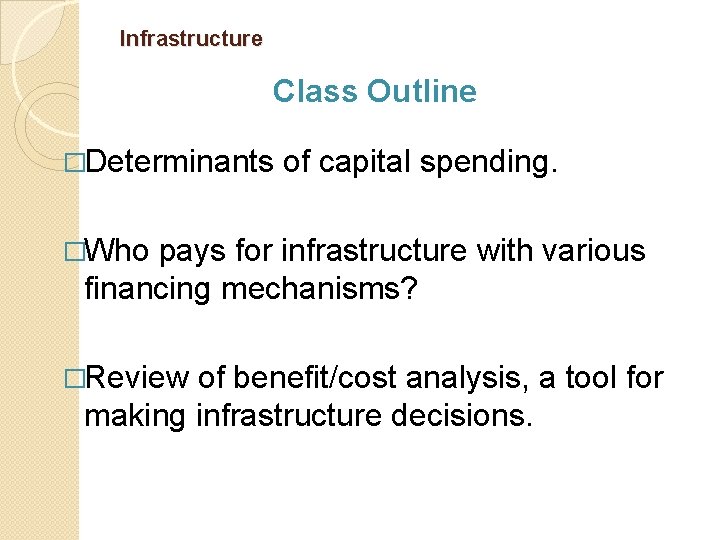 Public Finance Seminar Spring 2019 Professor Yinger Infrastructure
