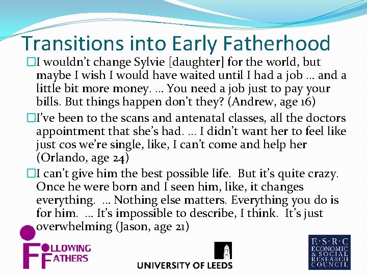 Seeing Young Fathers in a Different Way Bren