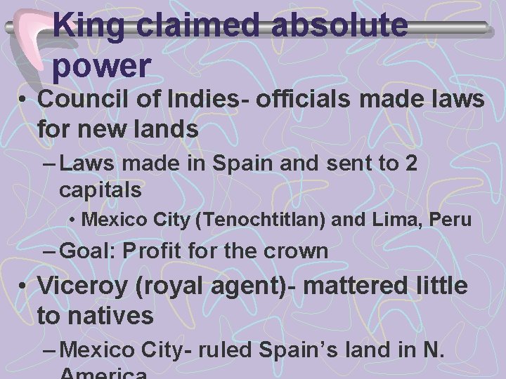 Spanish Rule of the New World King claimed