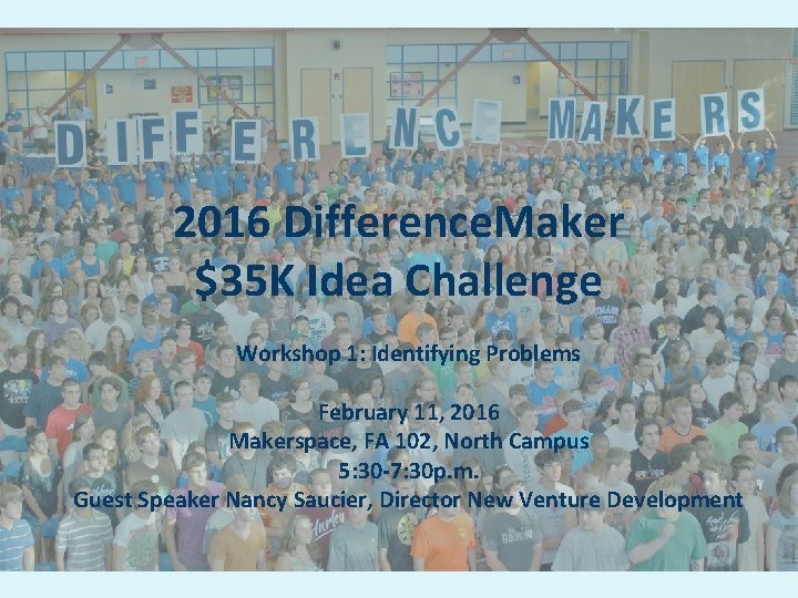 2016 Difference Maker 35 K Idea Challenge Workshop