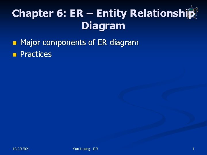 Chapter 6 ER Entity Relationship Diagram n n