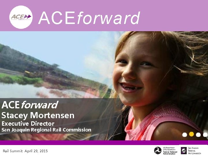 ACEforward Stacey Mortensen Executive Director San Joaquin Regional