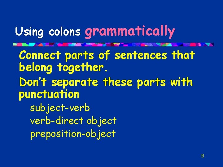 colons and semicolons within sentences For use with