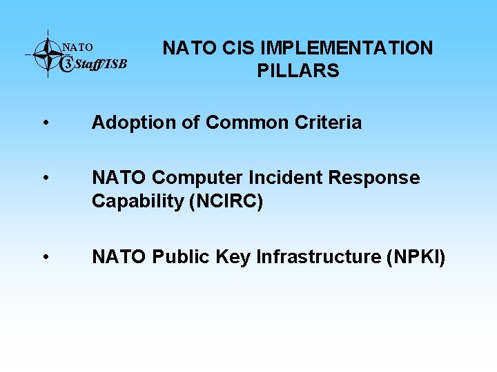 NATO C 3 StaffISB PROTECTION OF NATO INFORMATION