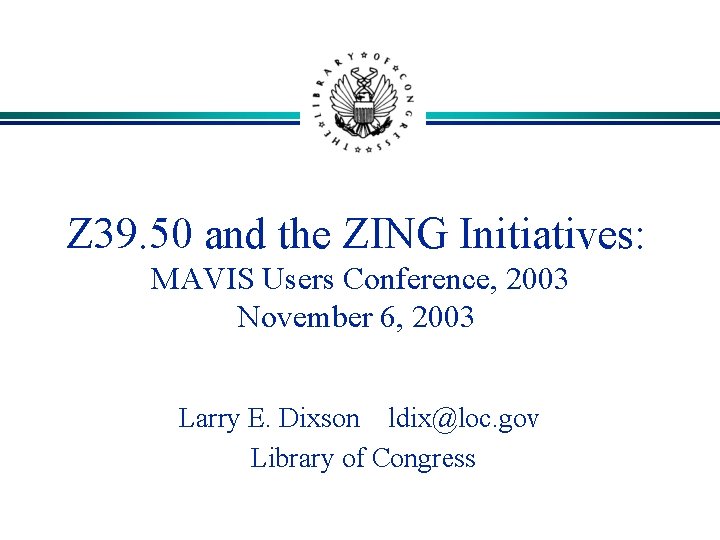 Z 39 50 and the ZING Initiatives MAVIS