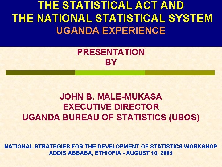 THE STATISTICAL ACT AND THE NATIONAL STATISTICAL SYSTEM