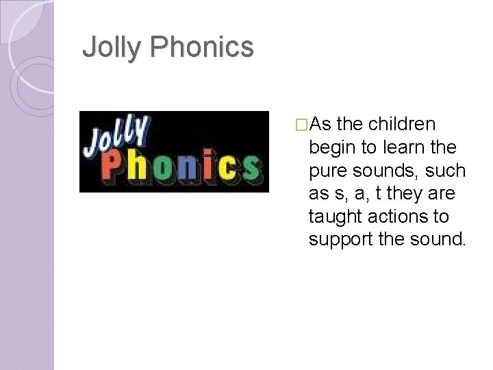 Phonics is phun Areas of literacy Speaking Reading