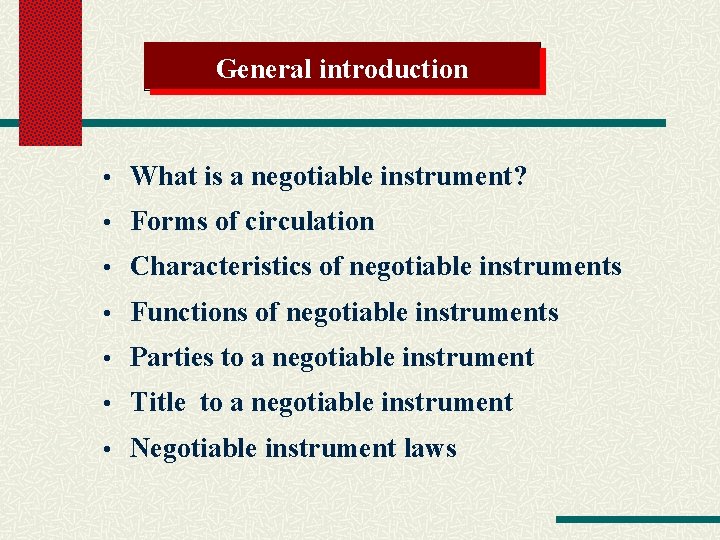 Chapter two Negotiable instruments General introduction Bill of