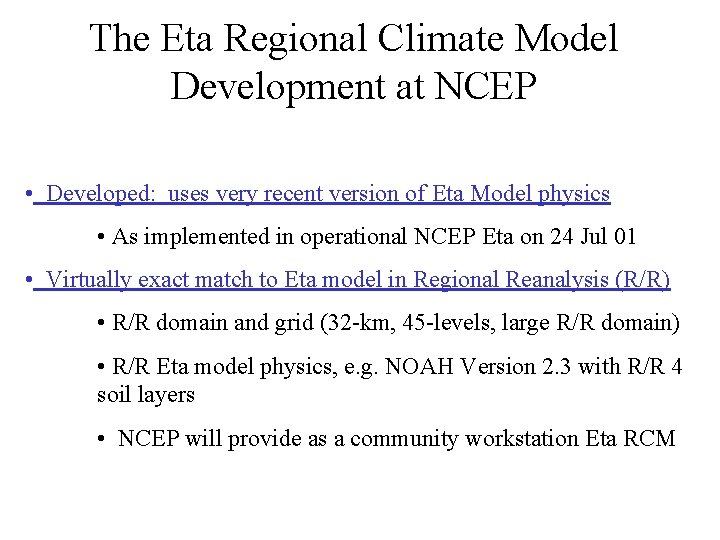 The Eta Regional Climate Model Model Development and