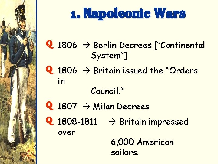 1 Napoleonic Wars Q 1806 Berlin Decrees Continental