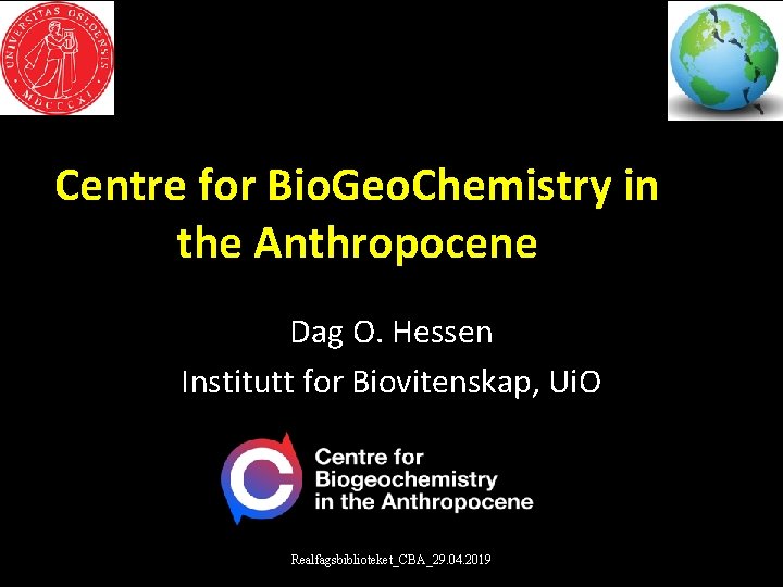 Centre for Bio Geo Chemistry in the Anthropocene