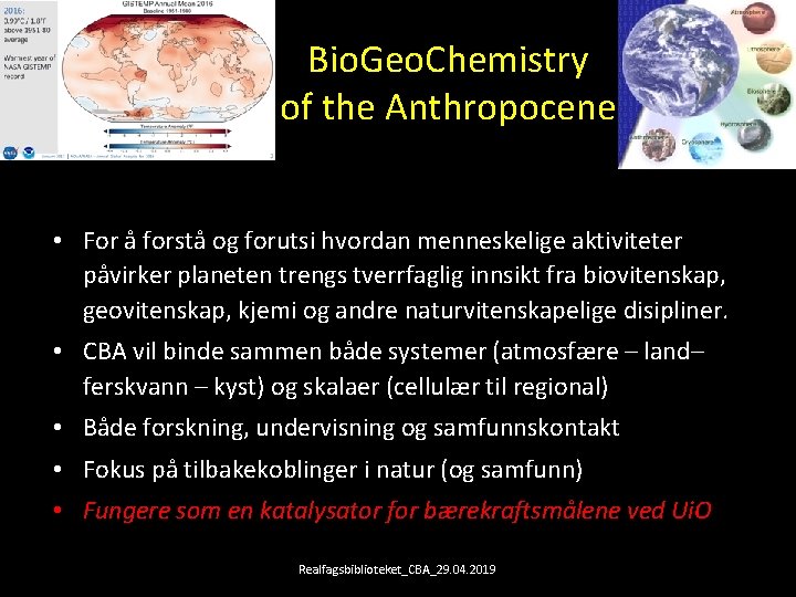 Centre for Bio Geo Chemistry in the Anthropocene